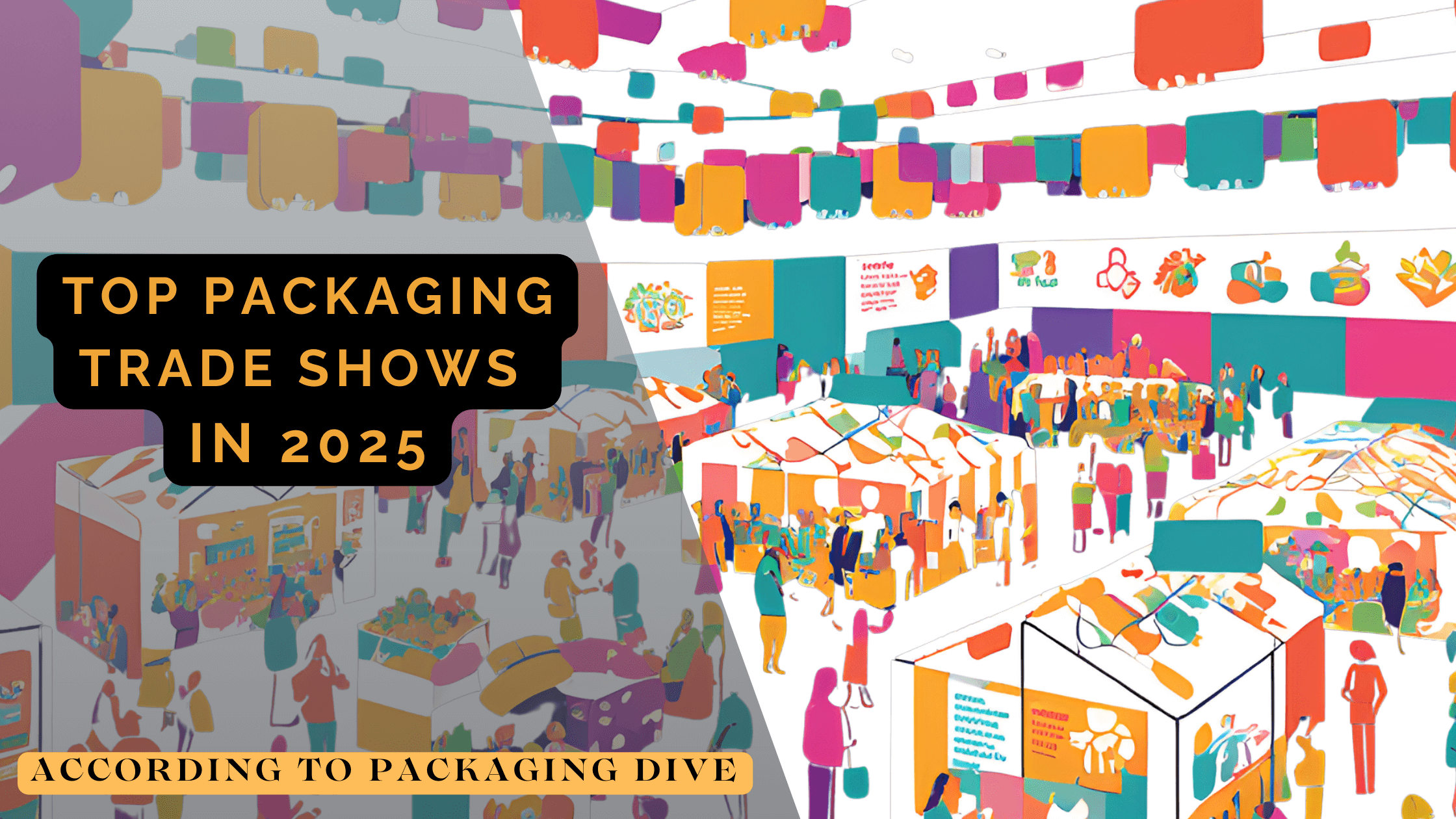 Packaging Trade Shows and Conferences in 2025 - Clear Packaging